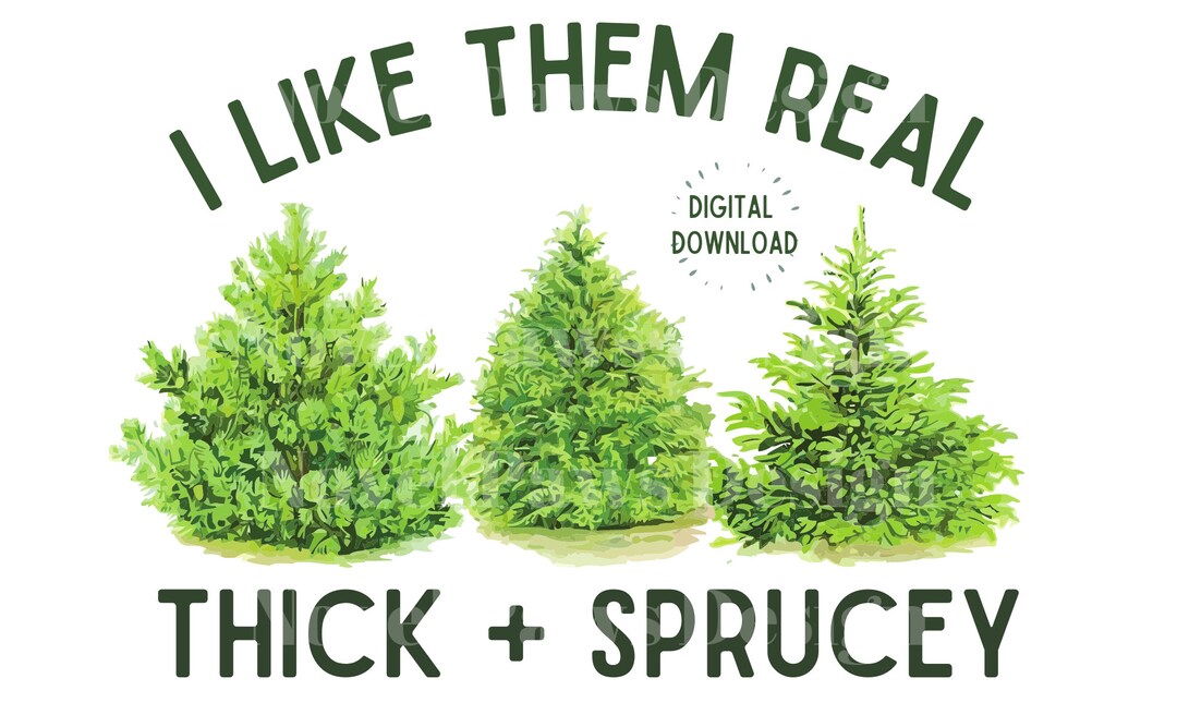 Thick Spruce Trees PNG, Christmas Pun Design (digital Download) - Etsy