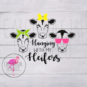 Hanging With My Heifers Svg - Etsy