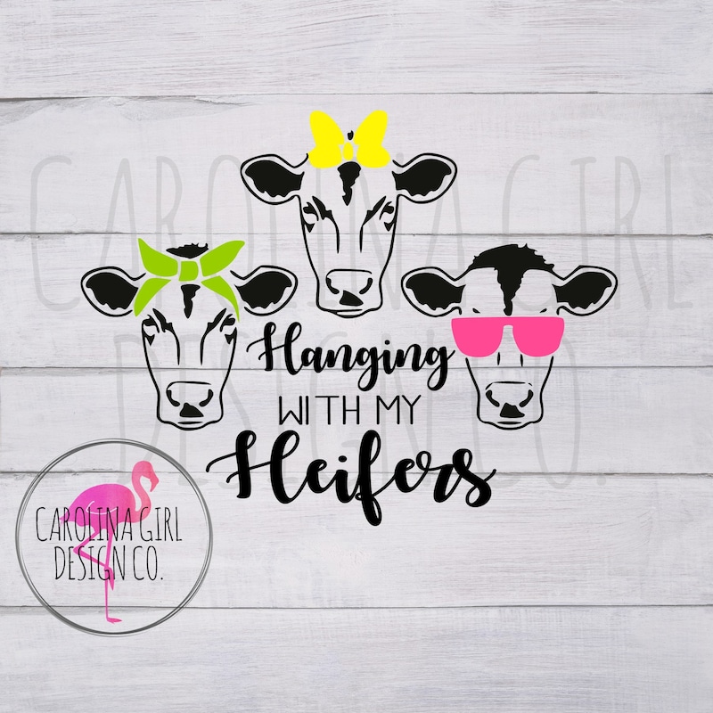 Hanging With My Heifers Svg - Etsy
