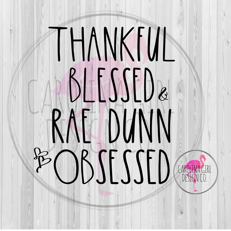 Thankful Blessed & Rae Dunn Obsessed SVG File, Rae Dunn SVG, Rae Dunn ...