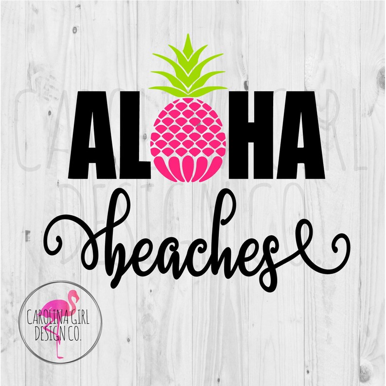 Aloha Beaches Svg File Aloha Beaches Pineapple Cutting File - Etsy