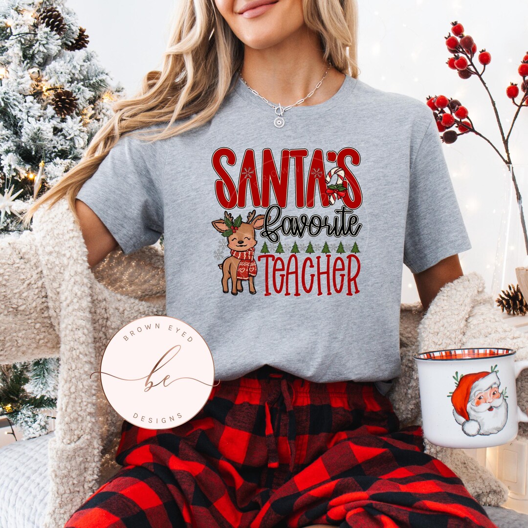 Santa's Favorite Teacher, Deer, Christmas, Teacher Christmas Shirt ...