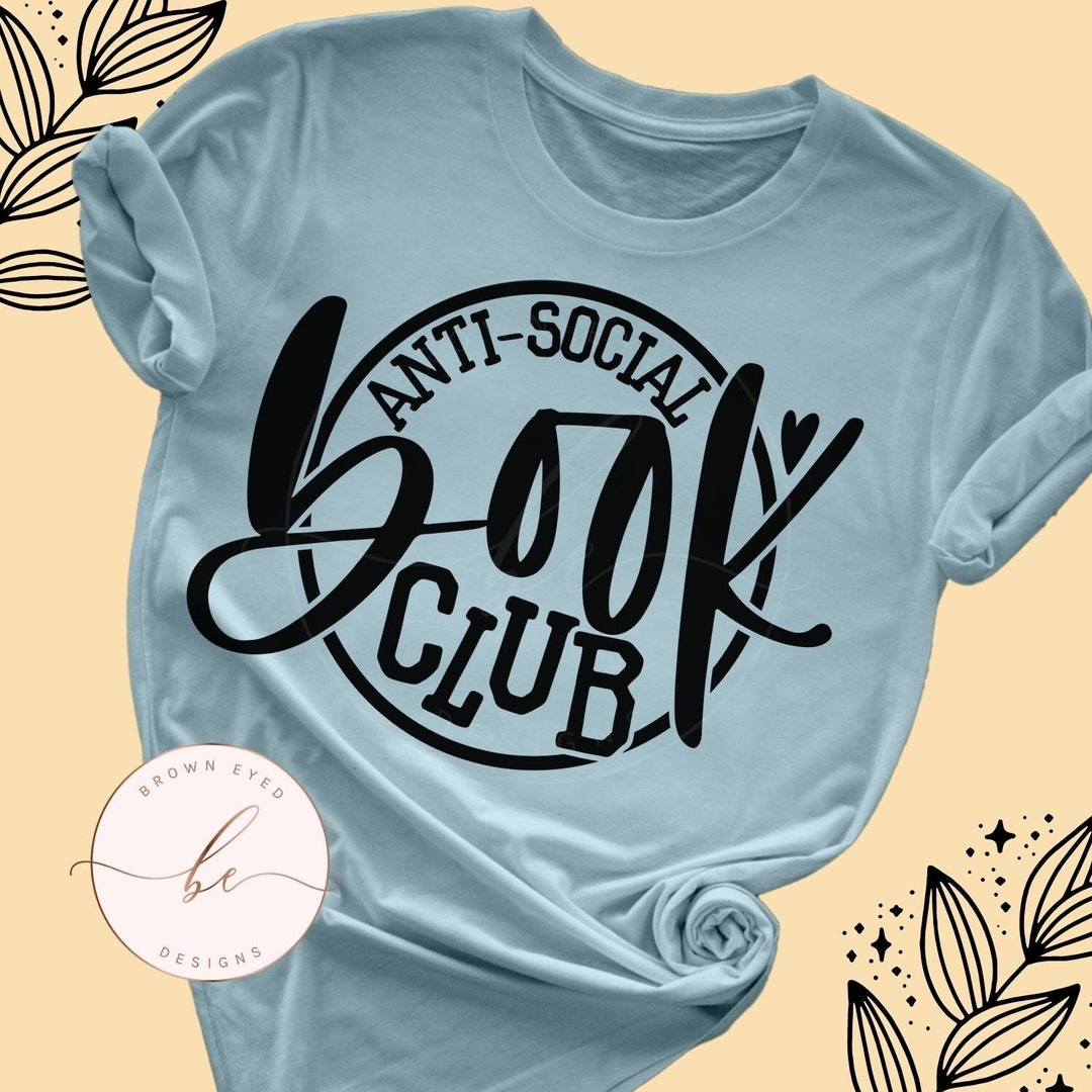 Anti-social Book Club, Introvert, Book Club, Book Worm, Book Lover ...
