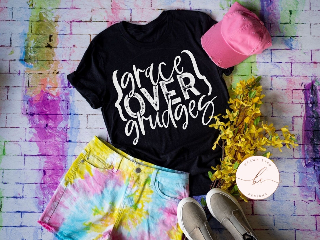 Grace Over Grudges, Give Grace, God Tee, His Grace, Religious ...