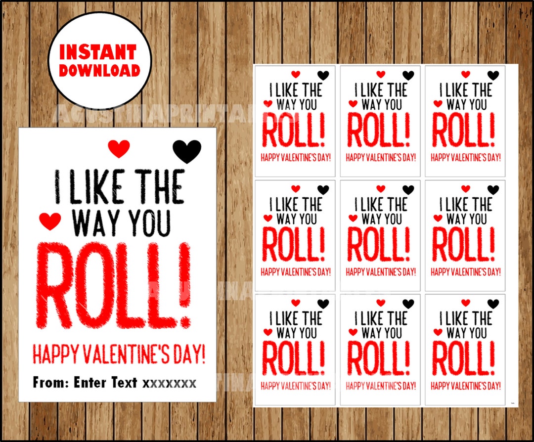 Valentine Printable, I LIKE the WAY You ROLL Tootsie Roll Valentine ...