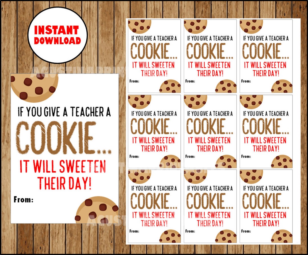 If You Give a Teacher a Cookie Teacher Appreciation Tags, Back to ...