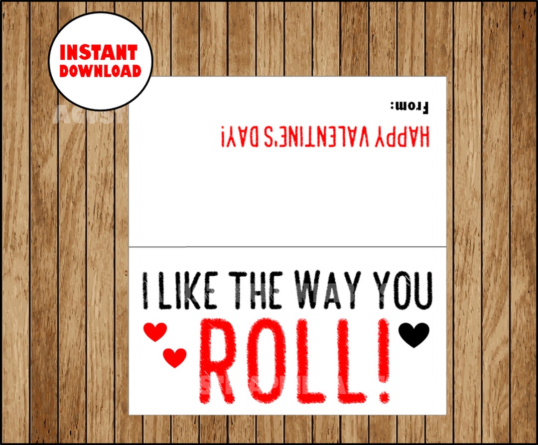 Valentine Printable, I LIKE the WAY You ROLL! Tootsie Roll Bag Topper ...