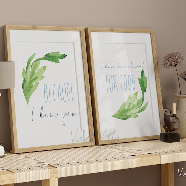 Because I Knew You I Have Been Changed for Good Printables - Etsy