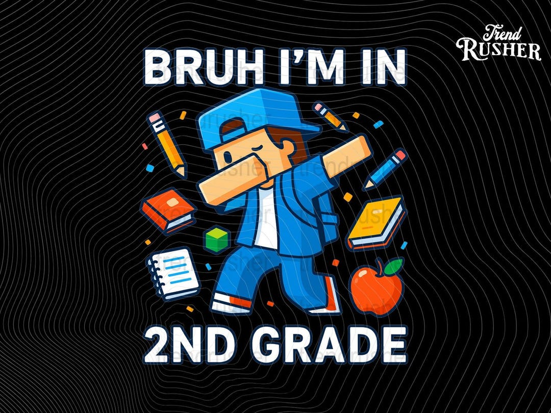 Bruh I'm in 2nd Grade Png Dabbing Gamer Boy Png Funny Kid Cut File Back ...