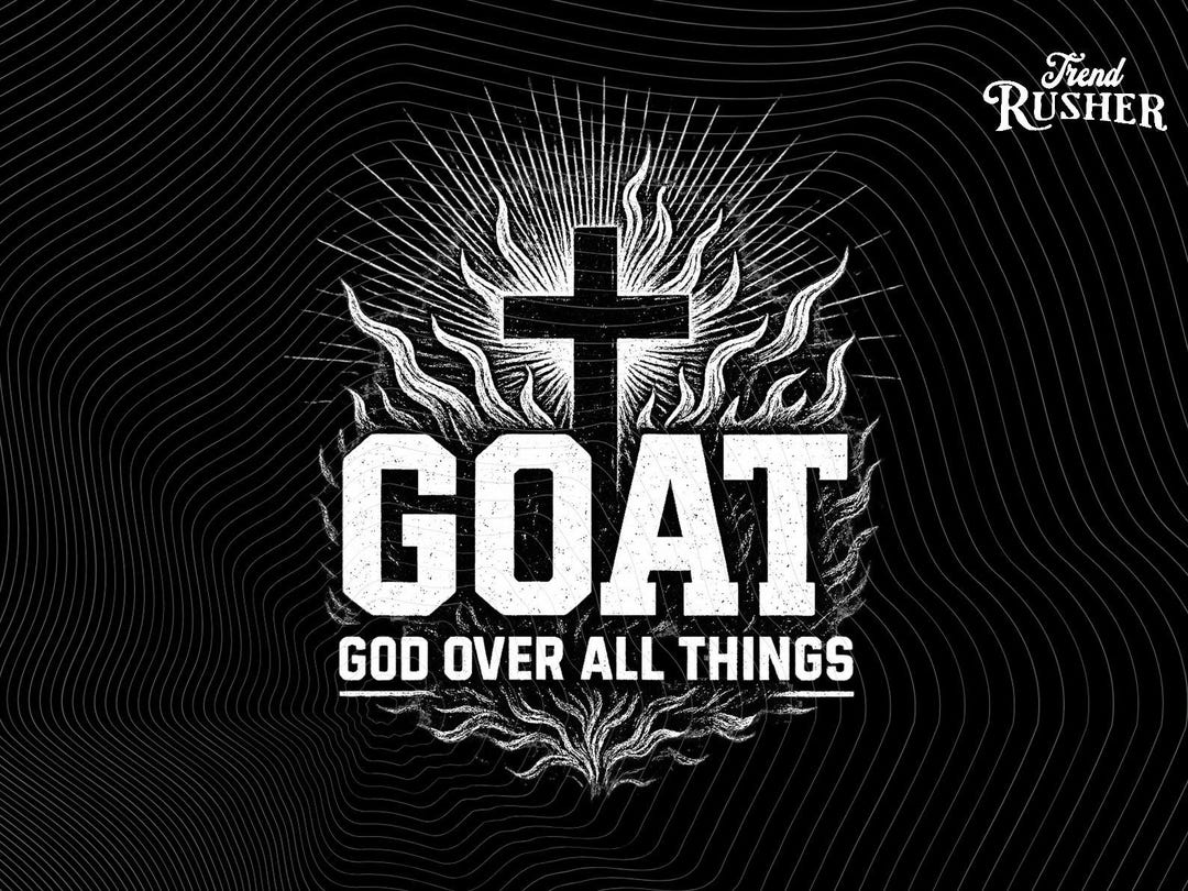 GOAT God Over All Things Png Christian Faith Message Png, Bold Jesus ...
