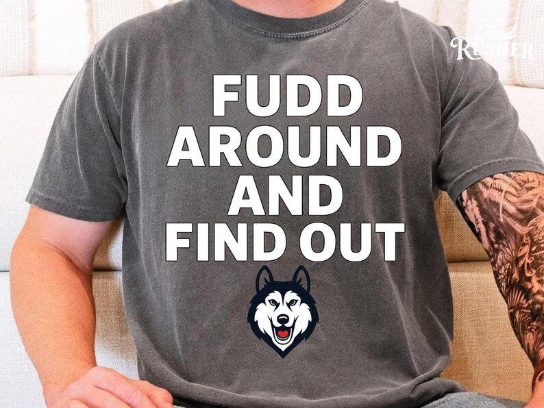 Fudd Around and Find Out Png Sarcastic Attitude Quote Png, Bold Humor ...
