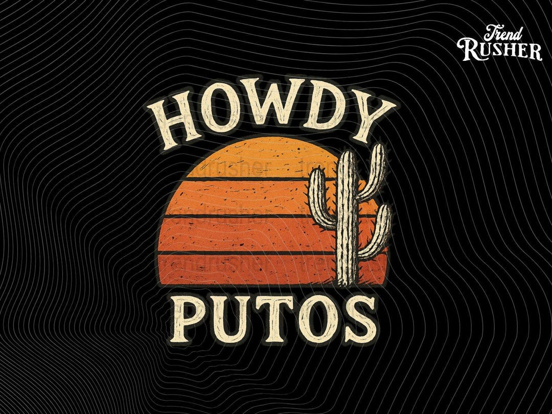 Howdy Putos Png | Wild West Humor Png | Cactus and Attitude Quote ...