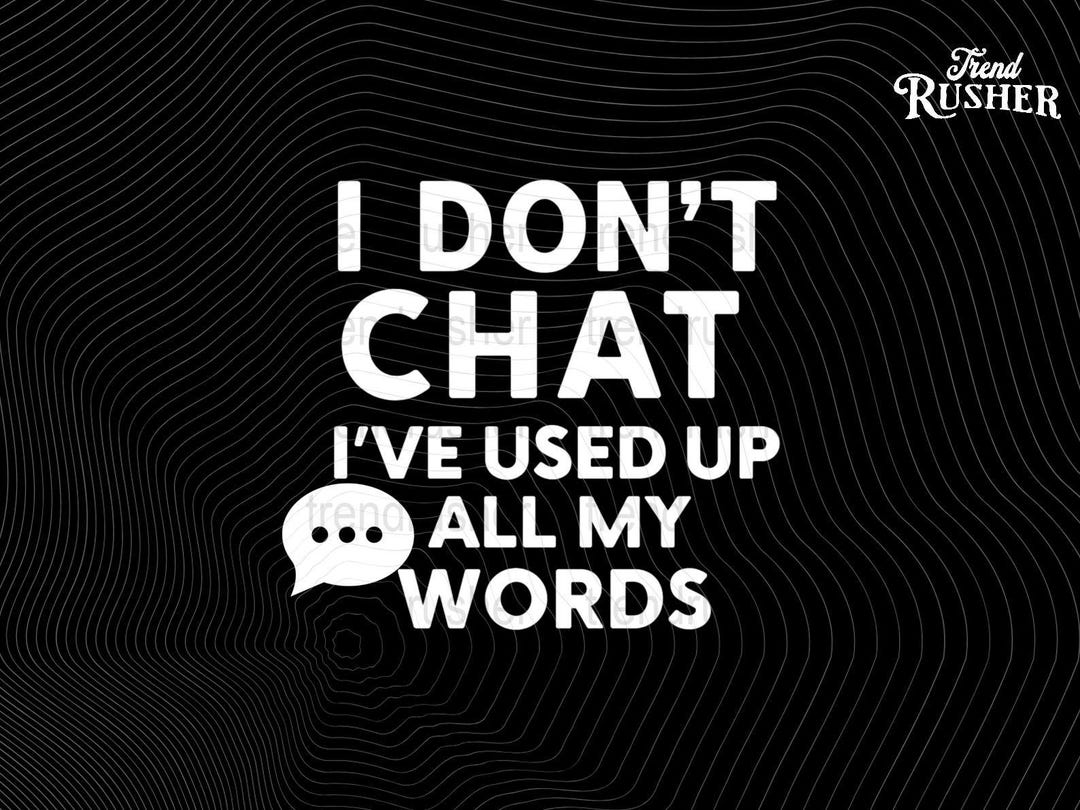 I Don’t Chat PNG: Funny Introvert Quote Minimalist Text Art (digital ...