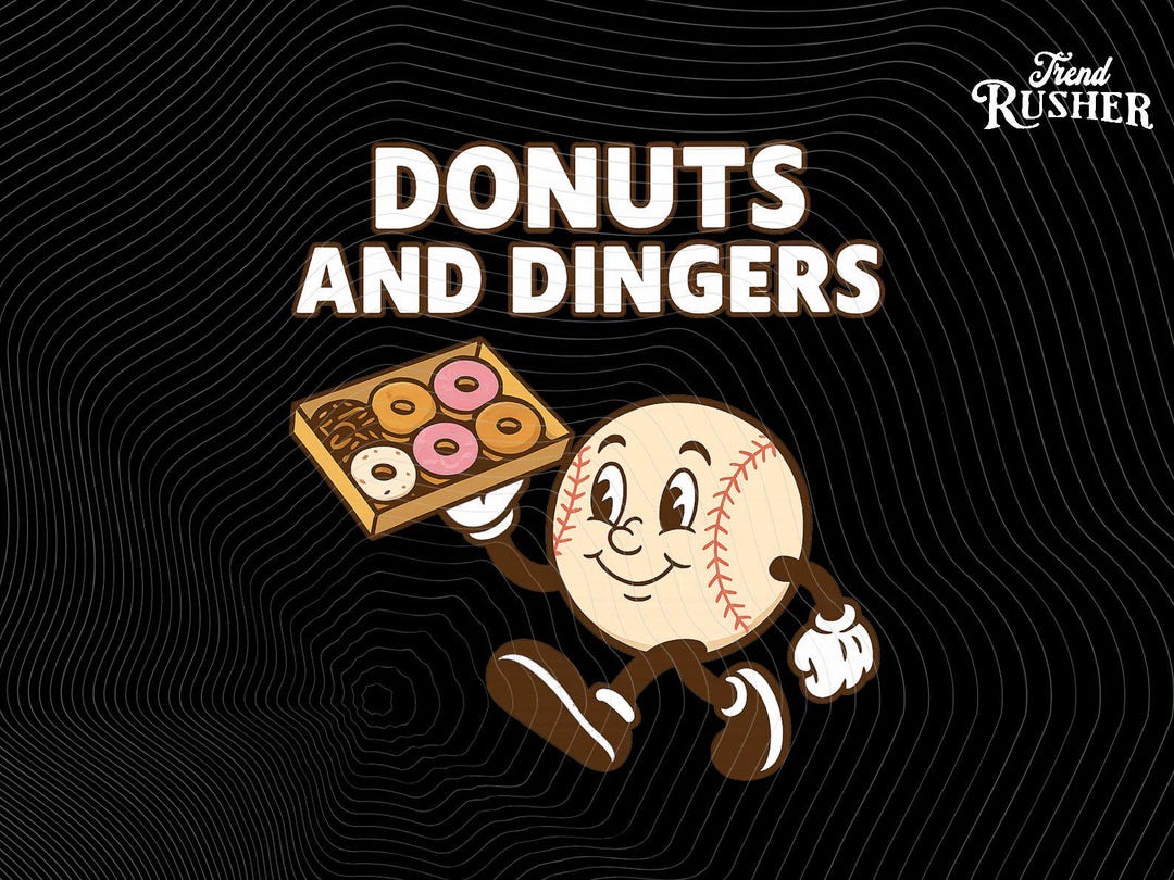 Donuts and Dingers Baseball Png Funny Baseball Fan Quote Png, Sweet ...