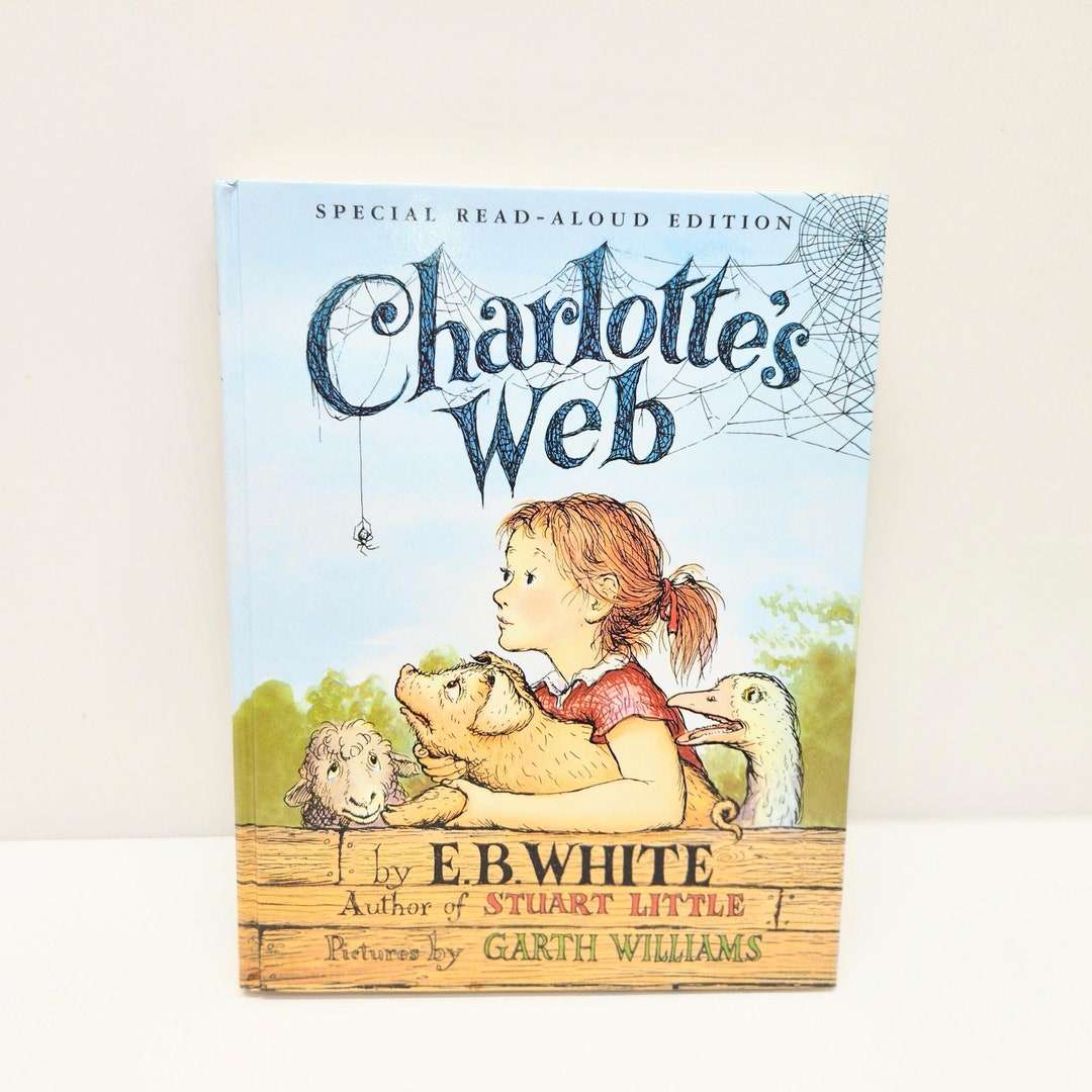 Charlotte's Web Special Read-aloud Edition by E.B White Pictures by ...
