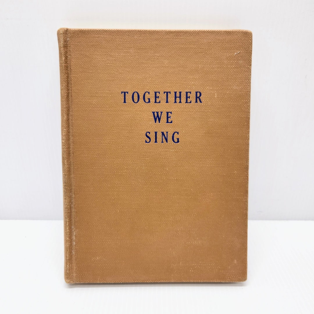 Together We Sing 1950 Hardcover Song Book by Wolfe and Fullerton, Old ...