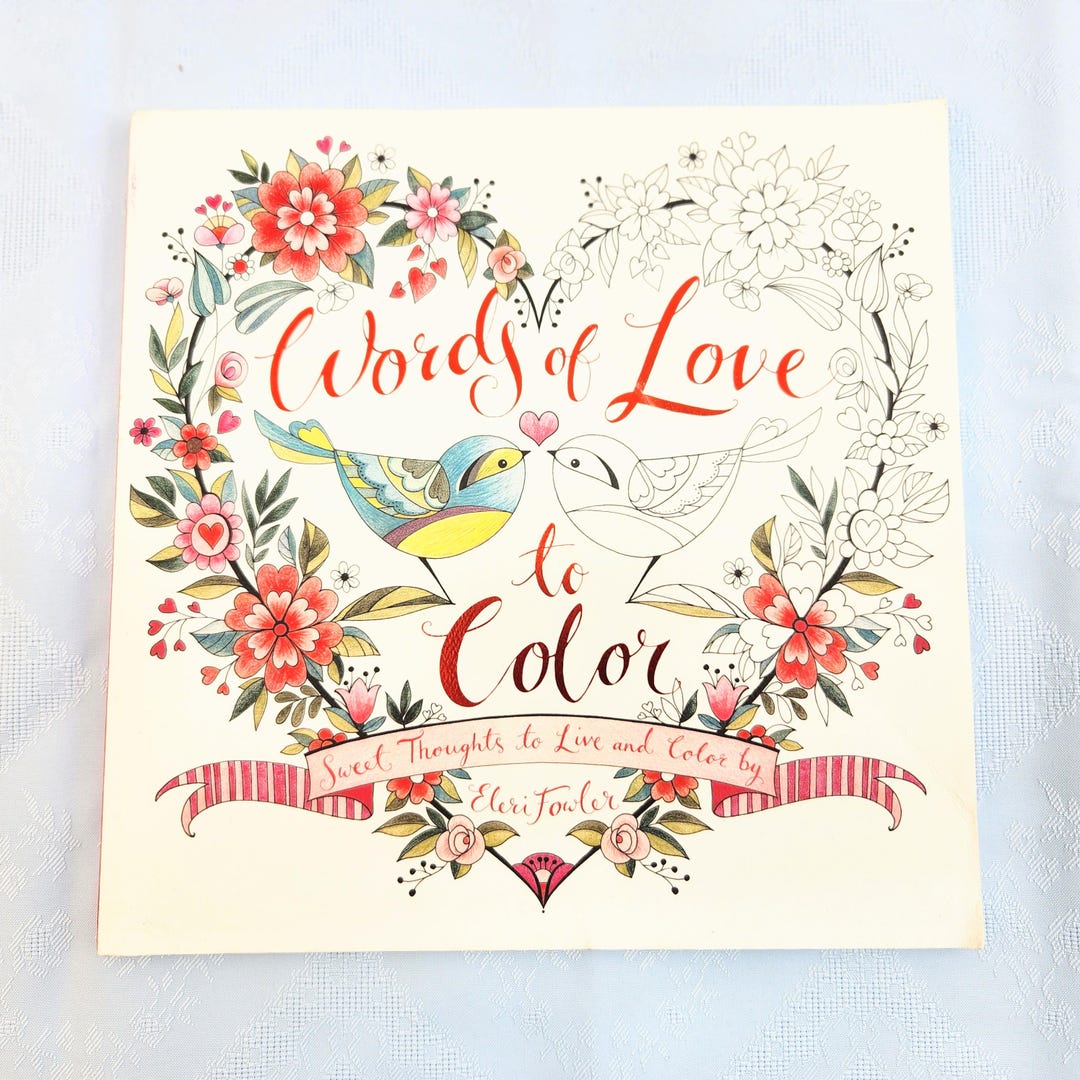 Words of Love to Colour: Sweet Thoughts to Live and Colour by by Eleri ...