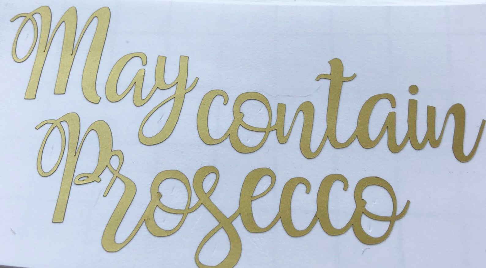 May Contain Prosecco Vinyl Decal Sticker.perfect to Finish off Craft ...