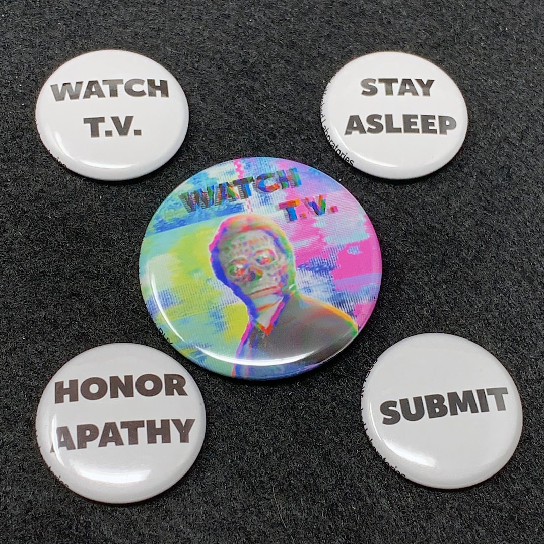 THEY LIVE 1" Button Set. Five Pins Inspired by the Movie: Watch T.V ...