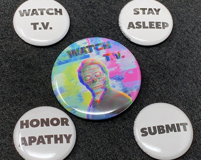 THEY LIVE 1 Button Set. Five Pins Inspired by the Movie: Watch T.V ...