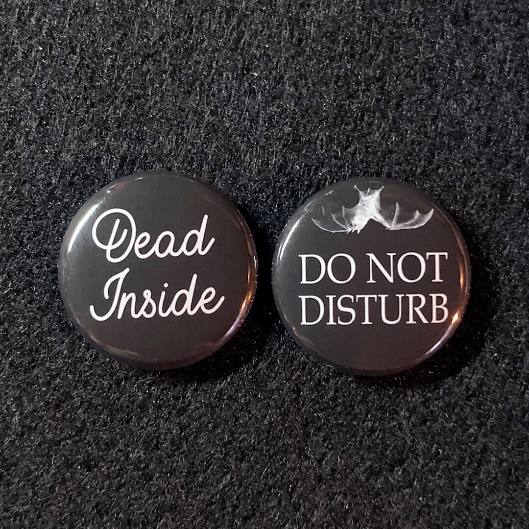 DEAD INSIDE & Do Not Disturb Goth Button Set. 1 Pins for - Etsy