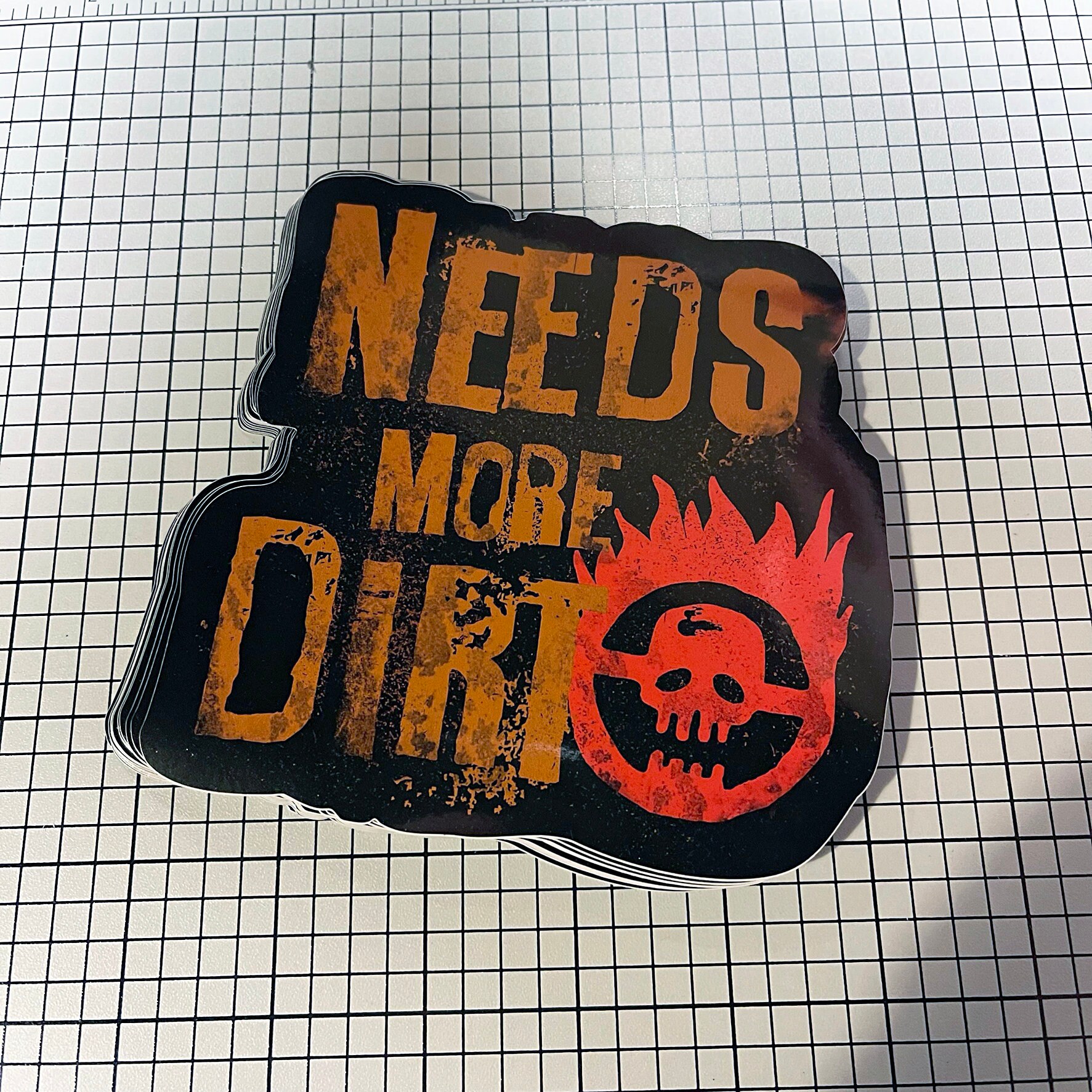 Needs More Dirt Vinyl Sticker Large 5x5 Laminated | Etsy