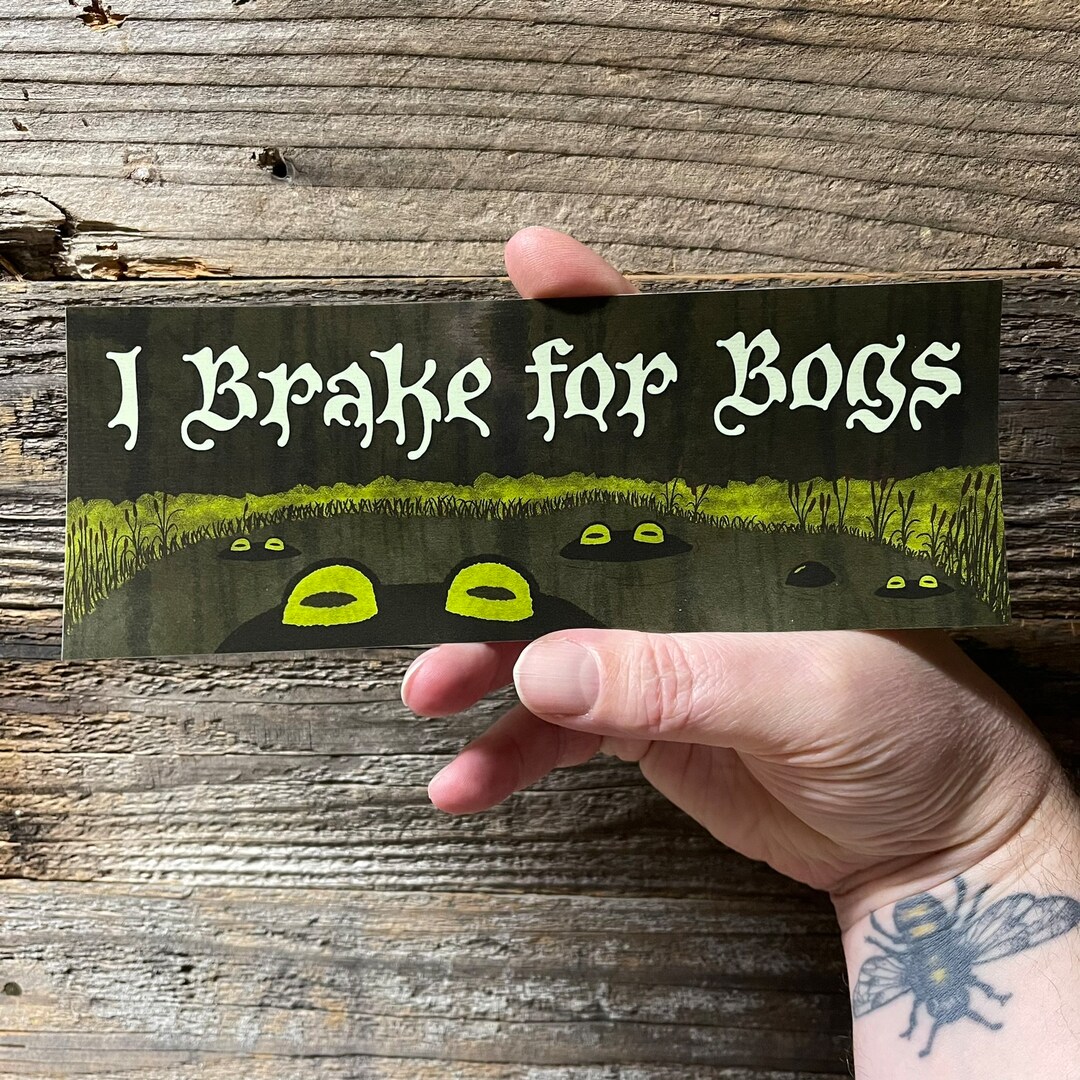 I Brake for Bogs! Frog Bumper Sticker! Witchy Dark Cottagecore Spooky ...