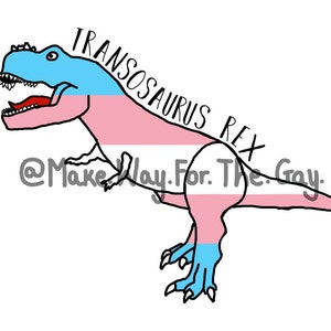 Transosaurus Rex Sticker // Transgender Tyrannosaurus Rex - Etsy
