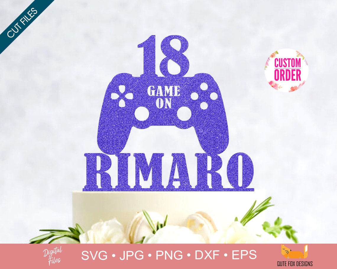 Gamer Cake Topper SVG Personalize Any Name Any Age Birthday - Etsy ...