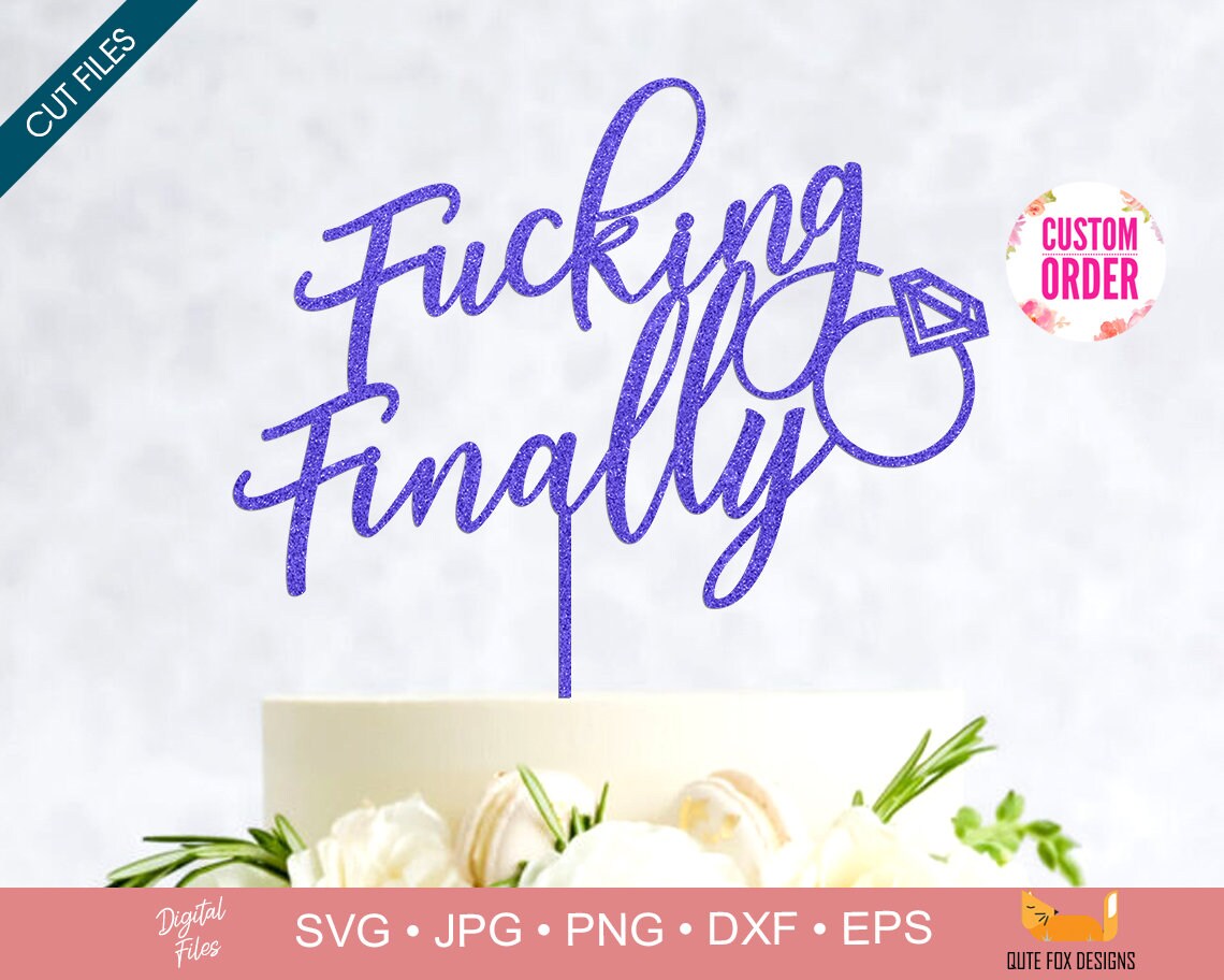 Fucking Finally Cake Topper SVG Wedding Cake Topper SVG Files - Etsy