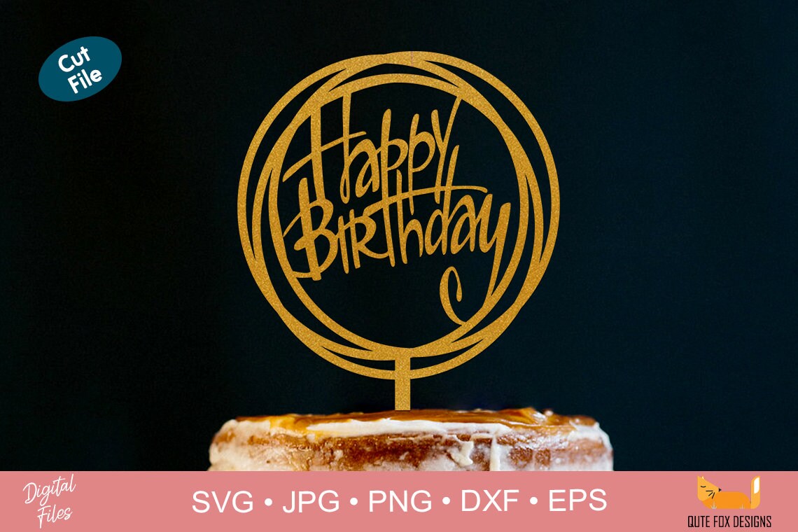 Birthday Cake Topper SVG Happy Birthday SVG Birthday Cake - Etsy