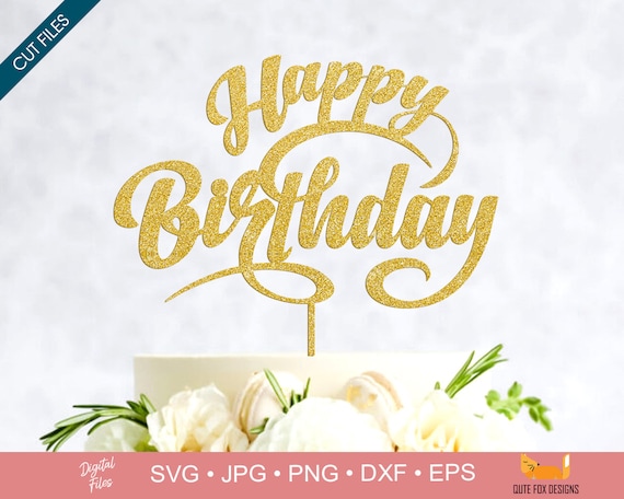 Cake Topper SVG Happy Birthday Cake Topper SVG SVG Cricut | Etsy