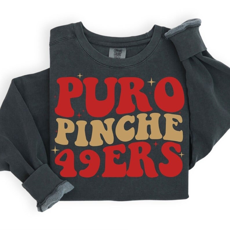 Puro Pinche 49ers Shirt, San Francisco Football Shirt,49ers Shirt,49ers ...
