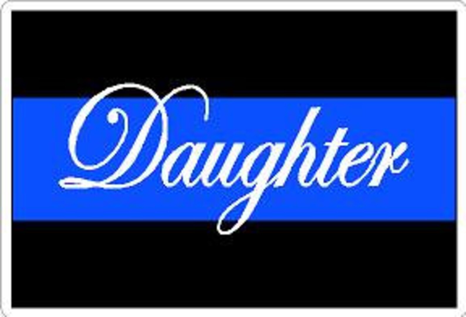 Blue Line Daughter Reflective or Matte Vinyl Decal Sticker or Magnet ...