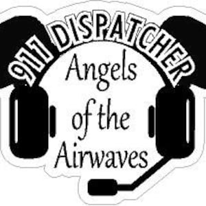 911 Dispatcher "angels of the Airwaves" Reflective or Matte Vinyl Decal ...