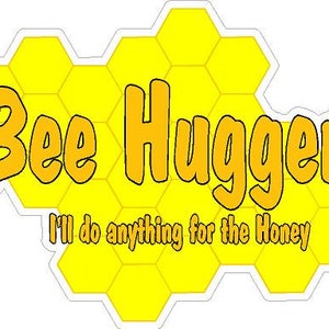 Bee Hugger "i'll Do Anything for the Honey" Reflective Vinyl Decal ...