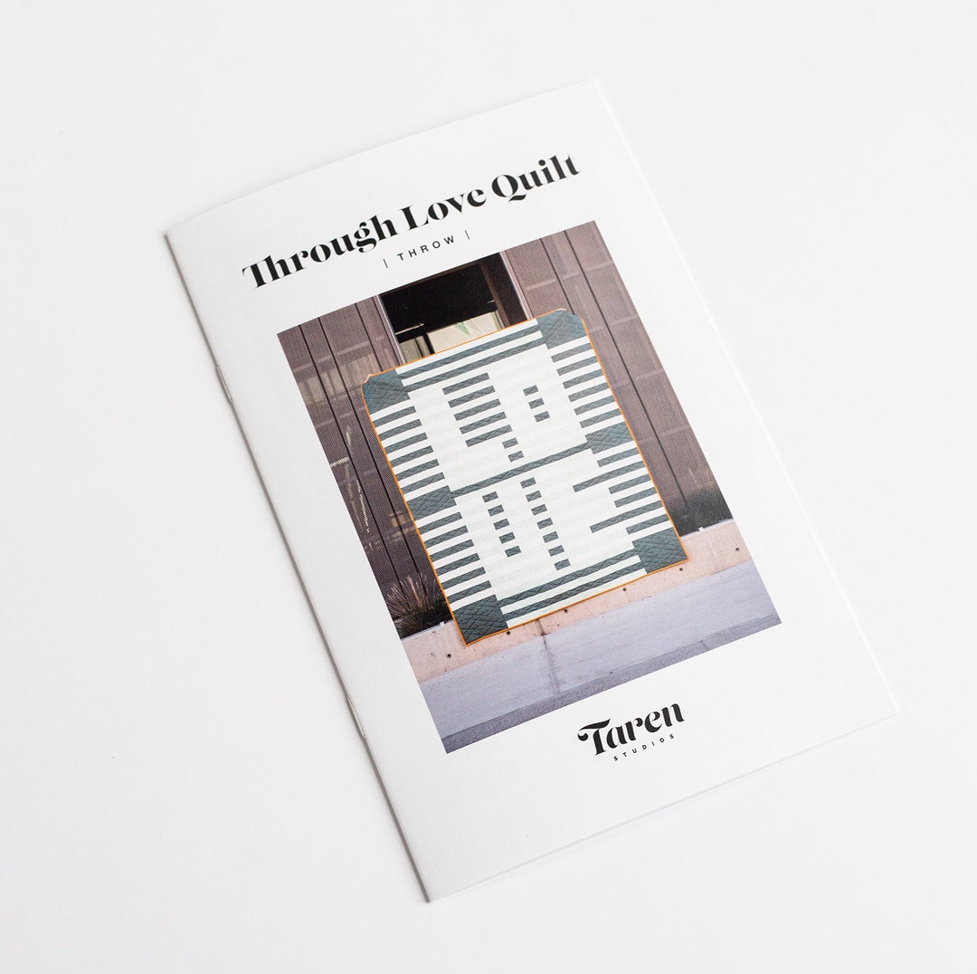 Through Love Quilt Pattern - PAPER PATTERN - by Taren Studios - Etsy