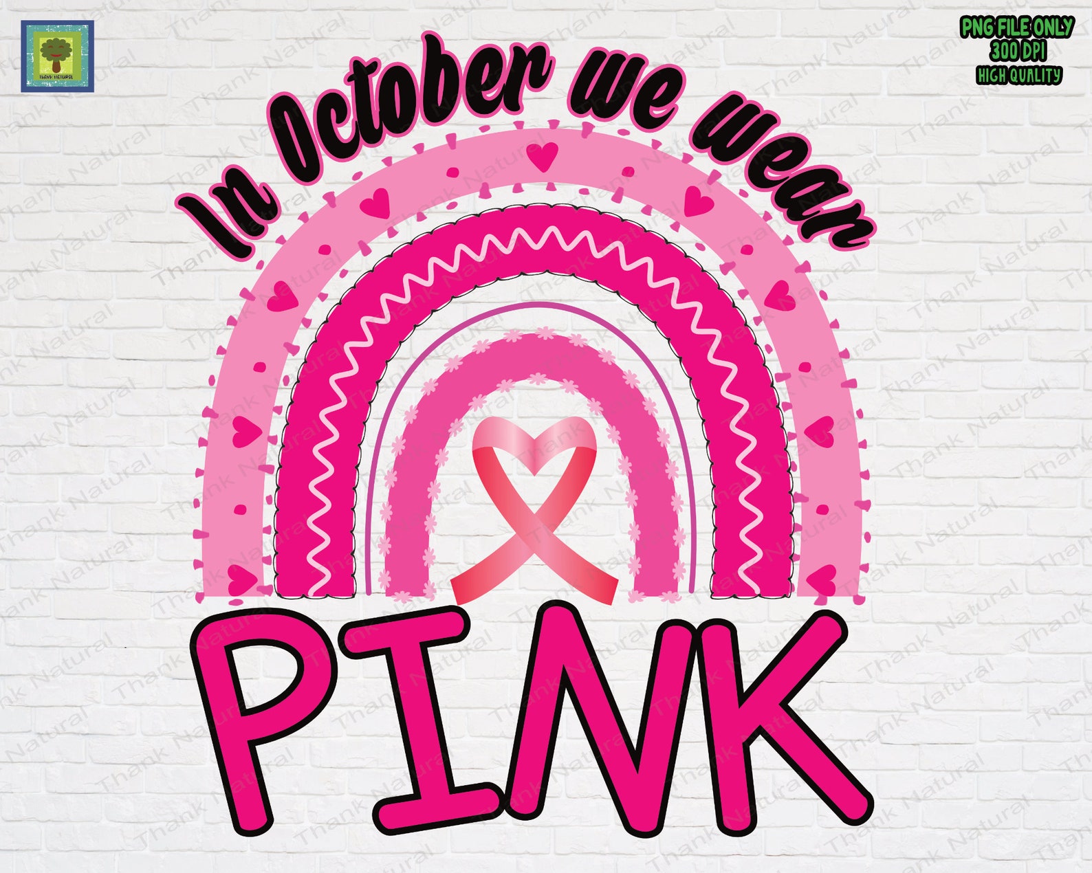 In October We Wear Pink Ribbon, Rainbow Pink, Breast Cancer Awareness ...