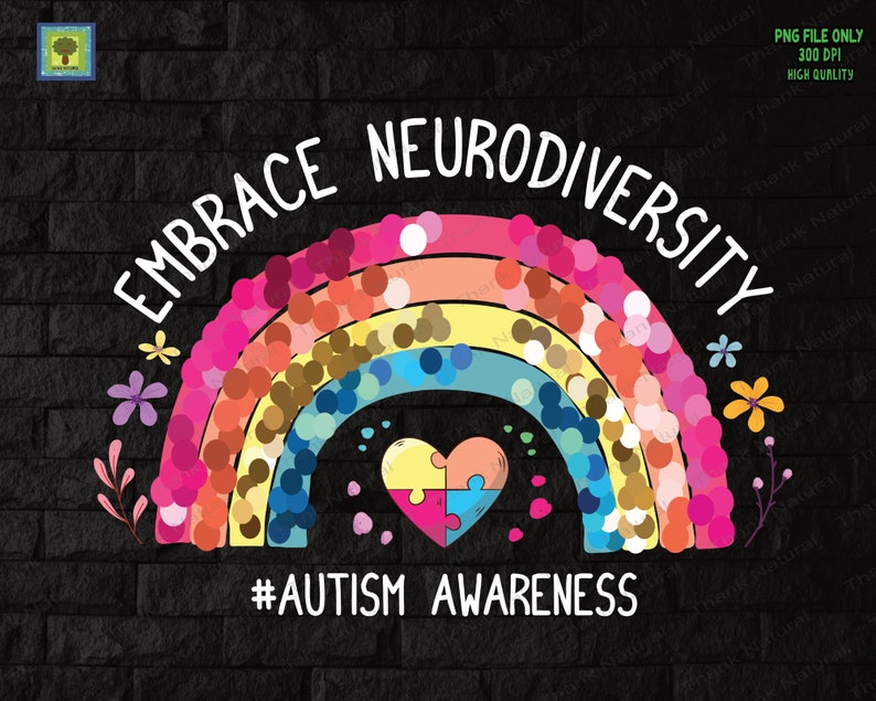 Embrace Neurodiversity Autism Awareness Png, Sublimation Design ...