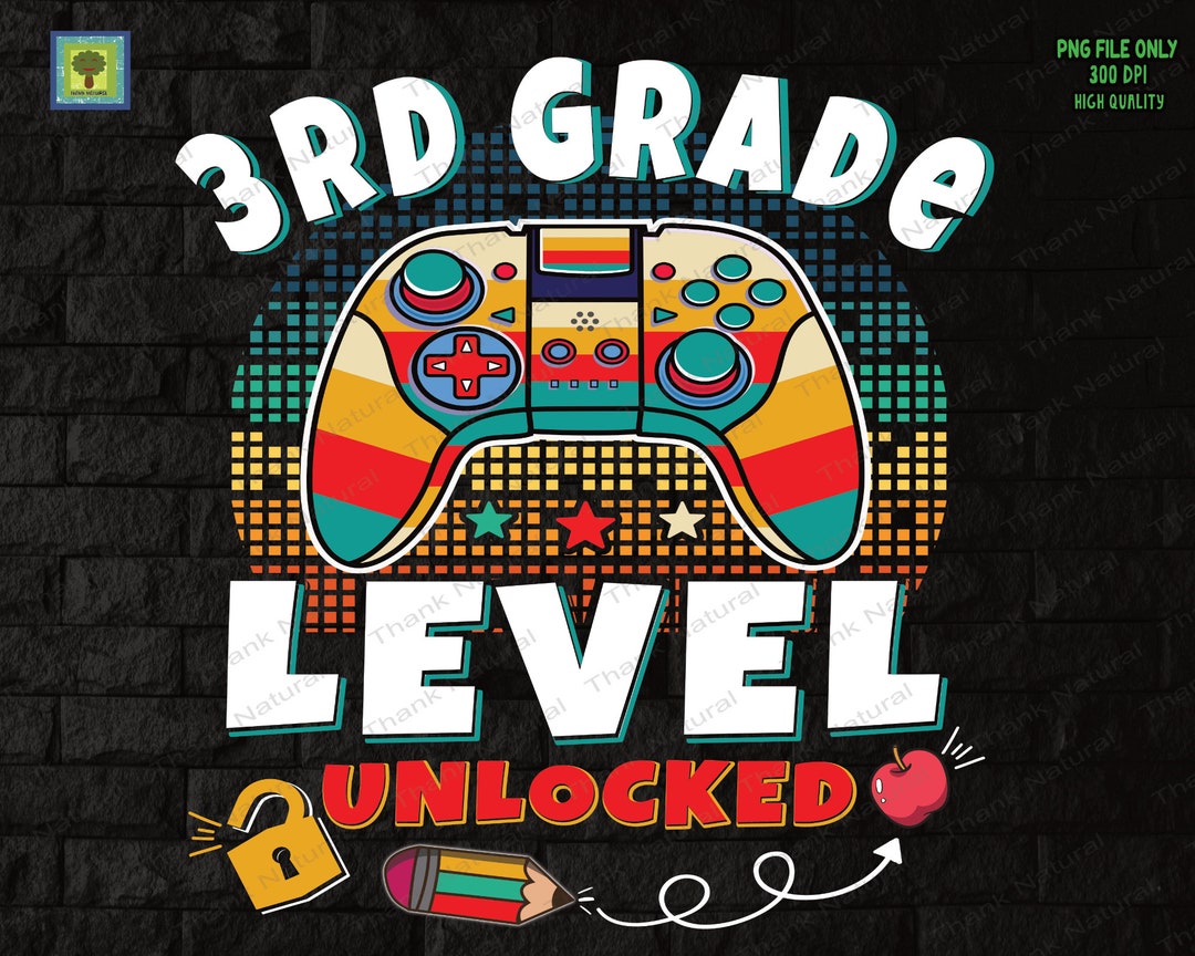 3rd Grade Level Unlocked PNG, First Grade Png, Back to School, Game on ...