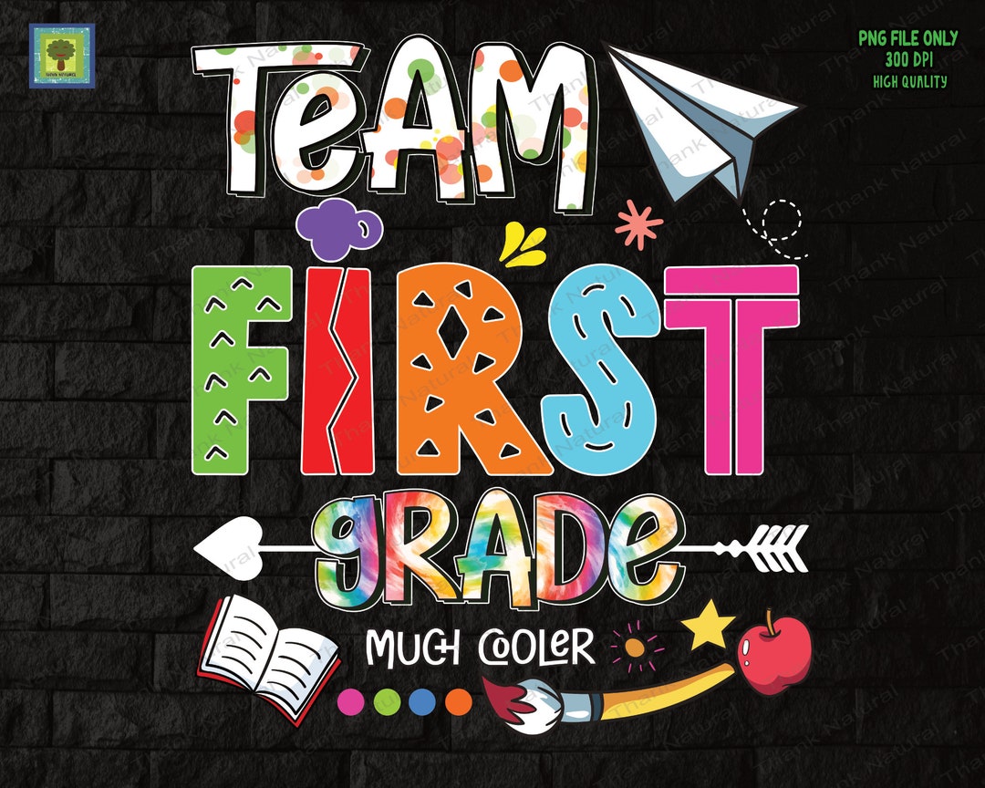 Team First Grade Much Cooler Png, Sublimation Design, Funny Back to ...