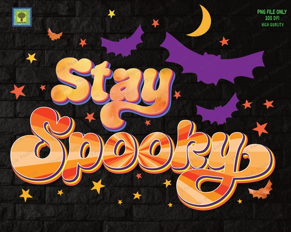 Stay Spooky Halloween PNG Sublimation Design Retro Halloween - Etsy