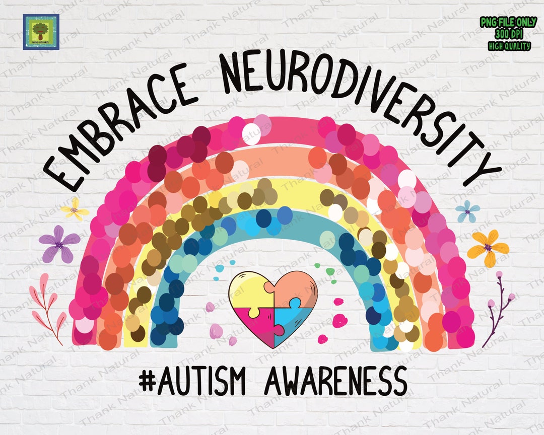 Embrace Neurodiversity Autism Awareness Png, Sublimation Design ...