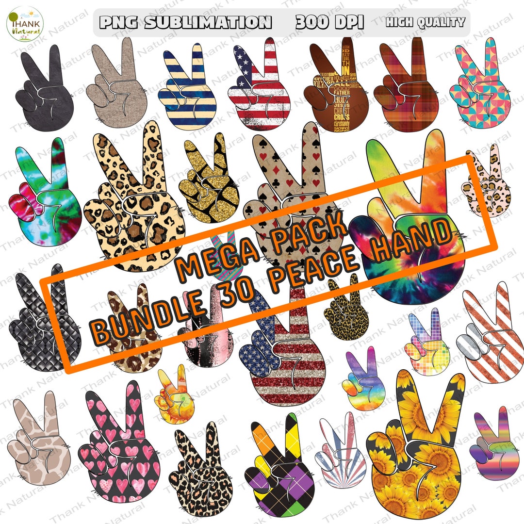 30 Peace Hand Sublimation Designs Bundle PNG File for Peace Love ...
