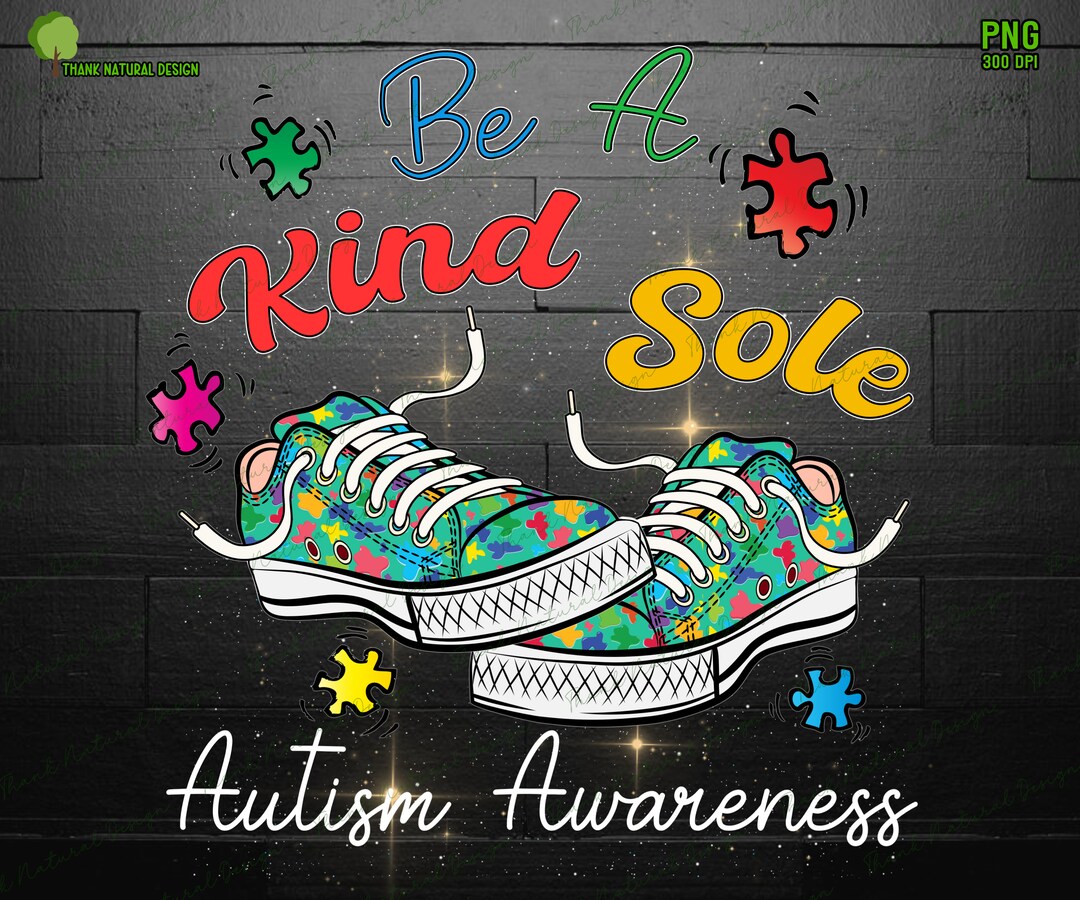 Be a Kind Sole Autism Awareness Png, Sublimation Design, Rainbow ...