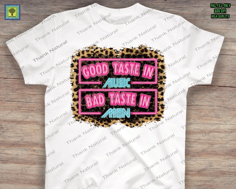 Taste in Music Bad Taste in Men PNG Southern Western - Etsy