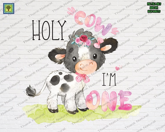 Holy Cow I'm One PNG Sublimation Design Download Cow - Etsy