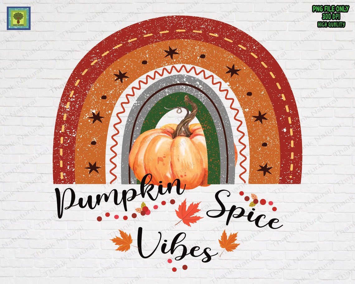 Pumpkin Spice Vibes Fall Boho Rainbow Thanksgiving PNG, Sublimation ...