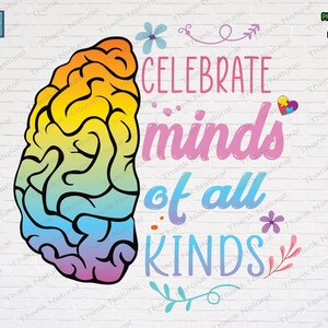 Celebrate Minds of All Kinds, Autism Awareness Png, Sublimation Design ...