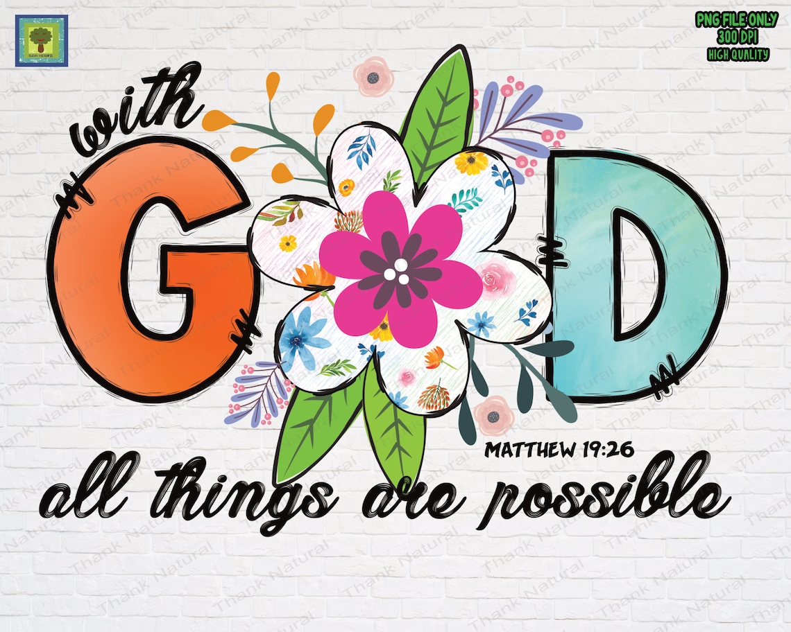 With GOD All Things Are Possible God Christian Quotes PNG - Etsy